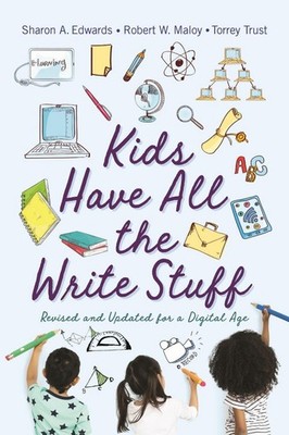 Kids Have All the Write Stuff: Revised and Updated for a Digital Age by Robert W 9781625344670| eBay