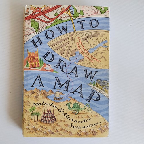 How to Draw a Map Malcolm & Alex Swanston History Of Maps Timeless Art Of Maps | eBay