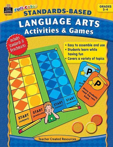 Standards-Based Language Arts Activities and Games, Grades 3-4 by Sue ...