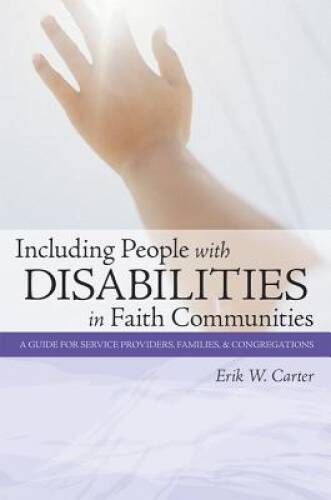 Including People with Disabilities in Faith Communities: A Guide for ...