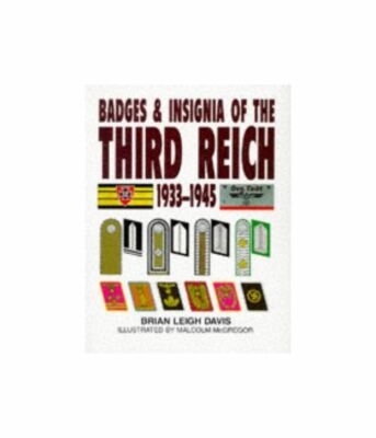 Badges and Insignia of the Third Reich 1933-1945, Brian Leigh Davis ...