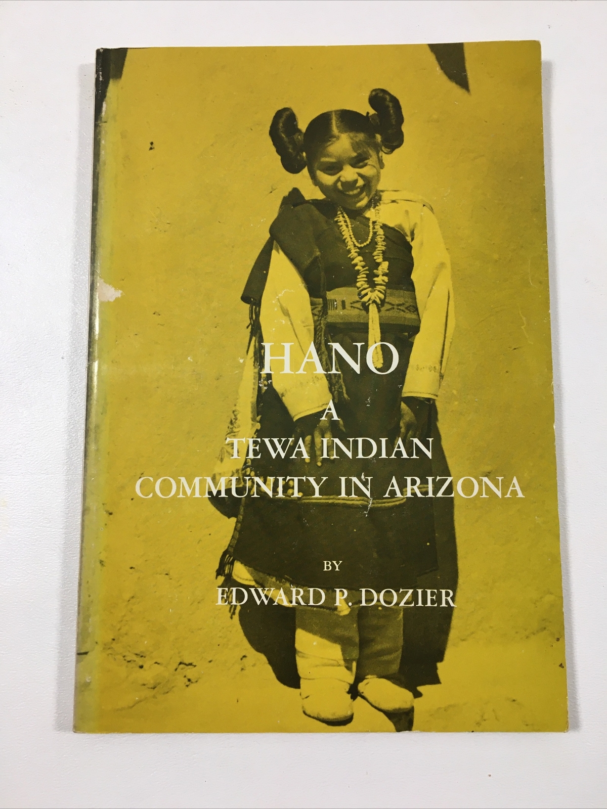 Hano : A Tewa Indian Community in Arizona - Dozier (1966, Paperback ...