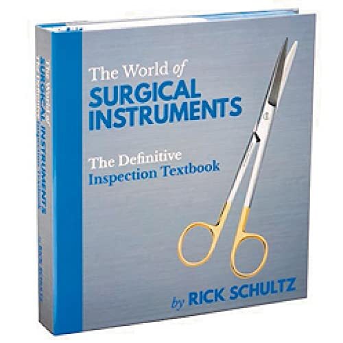 The World of Surgical Instruments The Definitive Inspection Textbook ...
