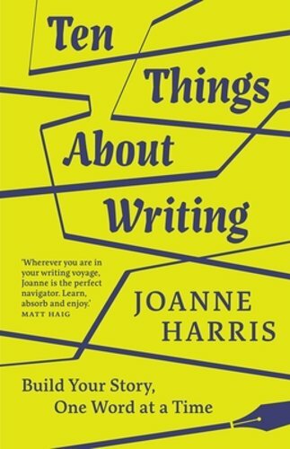 Ten Things About Writing: Build Your Story, One Word at a Time by ...