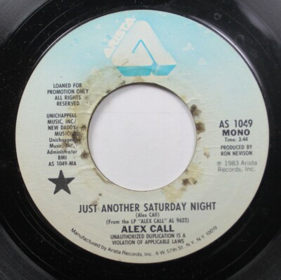 Rock Promo 45 Alex Call - Just Another Saturday Night (Mono) / Just ...