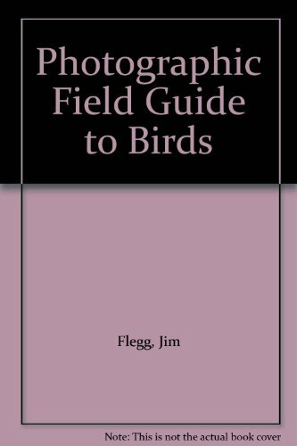 Photographic Field Guide to Birds By Jim Flegg | eBay