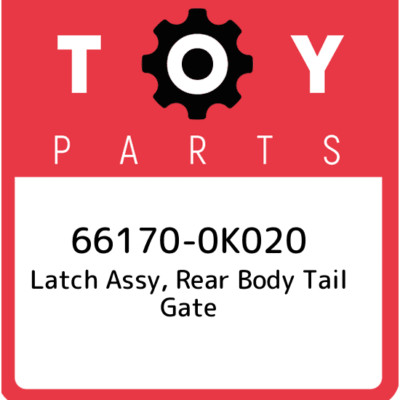66170-0K020 Toyota Latch assy, rear body tail gate 661700K020, New ...