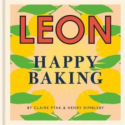 Happy Leons: Leon Happy Baking (Happy Leons) by Dimbleby, Henry ...