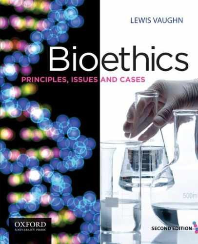 Bioethics: Principles, Issues and - Paperback, by Vaughn Lewis - Very ...