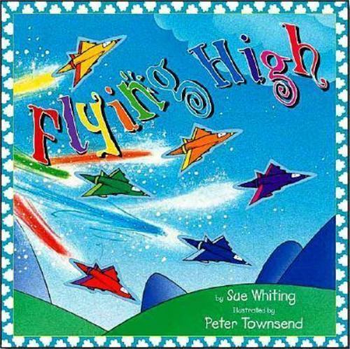 Flying High by Sue Whiting and Book Company Staff (2002, Children's ...