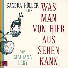Was man von hier aus sehen kann von Leky, Mariana | Buch | Zustand gut ...