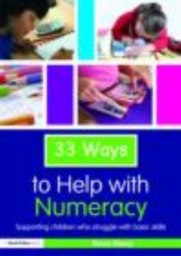 Thirty Three Ways to Help With... . Ser.: 33 Ways to Help with Numeracy : Supporting Children ...