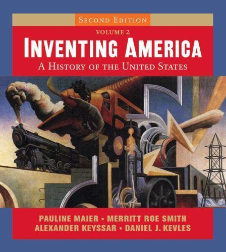 Inventing America Vol. 2 : A History of the United States by Merritt ...