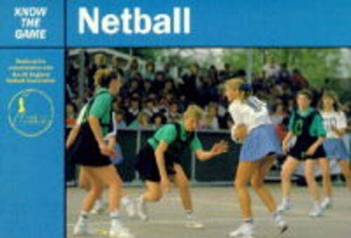 Netball (Know the Game) by All England Netball Association Paperback ...