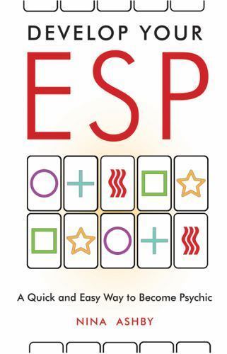Develop Your Esp : A Quick and Easy Way to Become Psychic, Paperback by ...