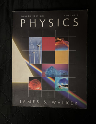 Physics Volume 2 (4th Edition of Physics by James S. Walker ...