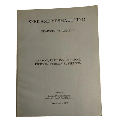 Seek and ye shall find: Pearson, volume two II Parson Parsons Peerson ...
