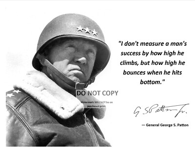GENERAL GEORGE S. PATTON QUOTE W/ FACSIMILE AUTOGRAPH - 8X10 PHOTO (WW ...