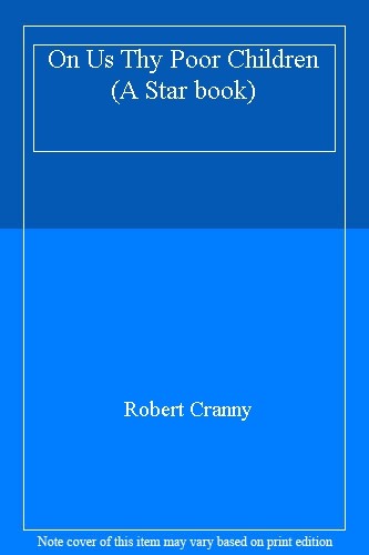 On Us Thy Poor Children (A Star Book) By Robert Cranny | eBay