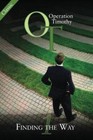 Operation Timothy Classic: Finding the Way (Volume 1) - Paperback ...