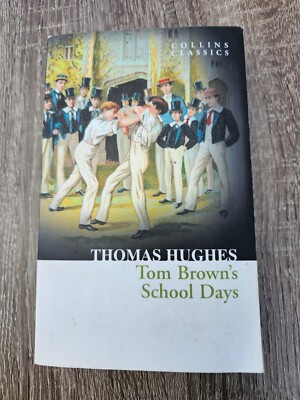 Tom Brown's School Days by Thomas Hughes (Collins Classics) | eBay