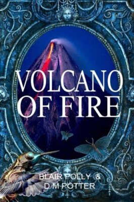 Volcano of Fire (You Say Which Way) By Blair Polly, DM Potter ...