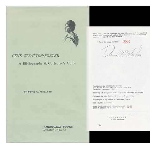 MACLEAN, DAVID G. Gene Stratton-Porter : a Bibliography and Collector's ...