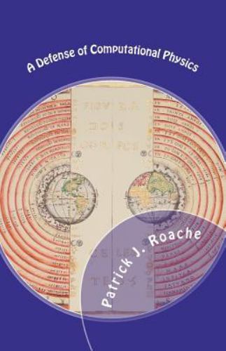 Defense of Computational Physics by Patrick Roache (2012, Trade ...