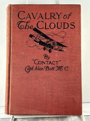 Cavalry of the Clouds (Hardcover 1917) Captain Alan Bott, First Edition ...