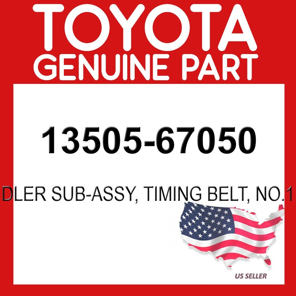 TOYOTA GENUINE 13505-67050 IDLER SUB-ASSY, TIMING BELT, NO.1 OEM | eBay
