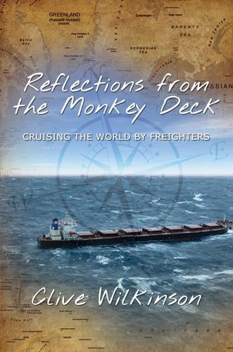 Reflections from the Monkey Deck : Cruising the World by Freighters by ...