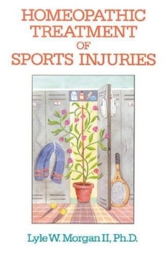 Lyle W. Morgan Homeopathic Treatment of Sports Injuries (Tascabile ...