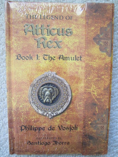 Legend of Atticus Rex Book 1 Amulet by Philippe De Vosjoli - Hardcover ...