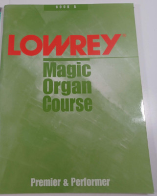 Hal Leonard Lowrey Magic Organ Course premier & performer Book A ...