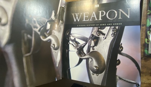 BIG Illustrated Coffee Table Book: "WEAPON; A Visual History of Arms ...