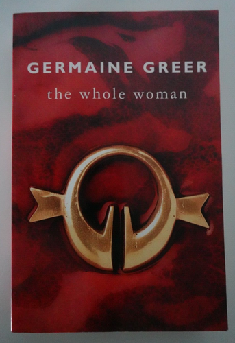 The Whole Woman by Germaine Greer (Paperback, 1999) | eBay Australia