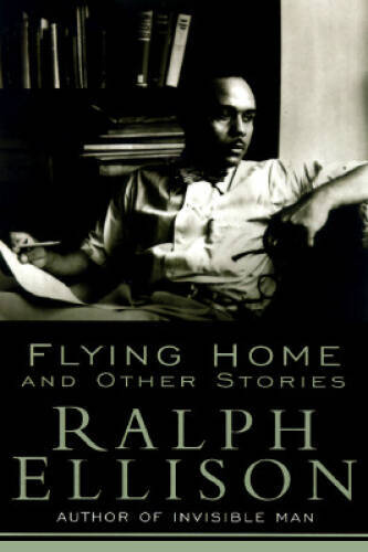 Flying Home: and Other Stories - Hardcover By Ellison, Ralph ...