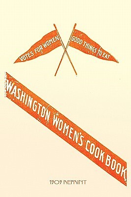 Washington Women's Cookbook - 1909 Reprint by Jennings, Linda ...