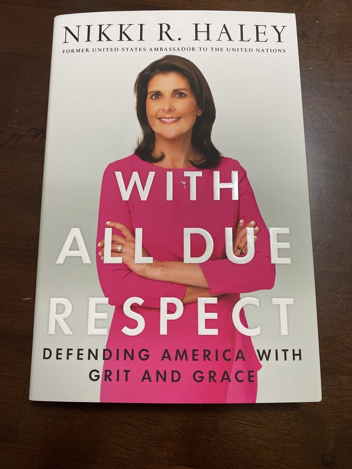 NIKKI HALEY SIGNED AUTOGRAPH "WITH ALL DUE RESPECT" BOOK - 1ST FIRST ...
