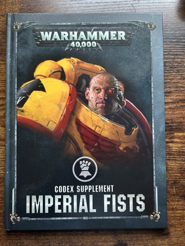 Warhammer 40k 8th Edition Space Marines Imperial Fists Codex Supplement ...