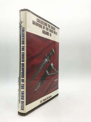 Collecting the Edged Weapons of the Third Reich: 003, Johnson, Thomas M ...