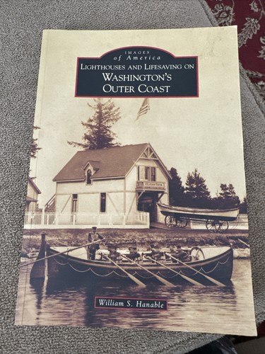 Lighthouses and Lifesaving on Washington's Outer Coast Paperback Book ...