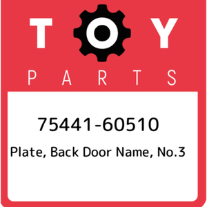 75441-60510 Toyota Plate, back door name, no.3 7544160510, New Genuine ...
