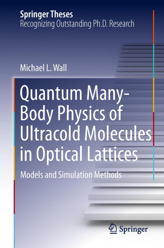 Quantum Many-Body Physics of Ultracold Molecules in Optical Lattices ...