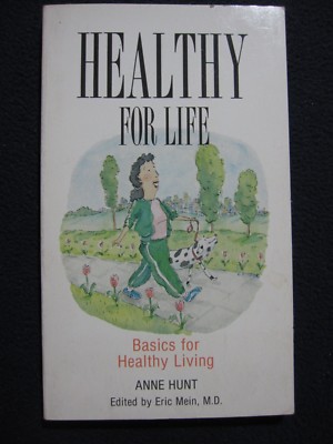Healthy for Life: Basics for Healthy Living [Paperback] [Aug 01, 1991 ...