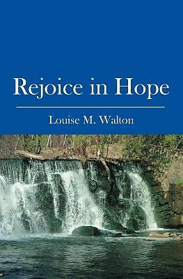 Rejoice in Hope by Walton, Louise M. -Paperback | eBay Australia