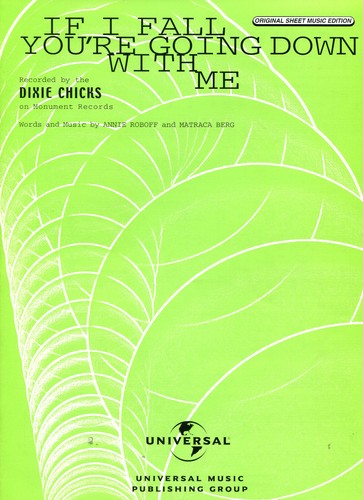 1999 Sheet Music IF I FALL YOU’RE GOING DOWN WITH ME ~ Dixie Chicks ...