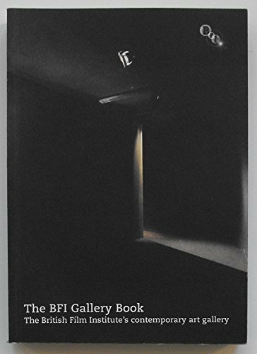 The BFI Gallery Book: The British Film Institute''s contemp... by Lomax ...