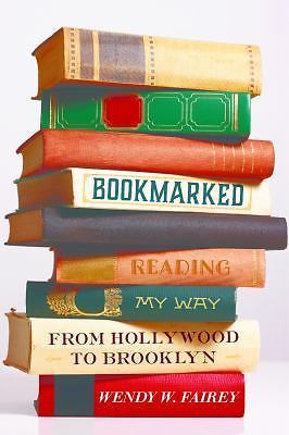 Bookmarked: Reading My Way from H- 9781628727890, Wendy W Fairey ...