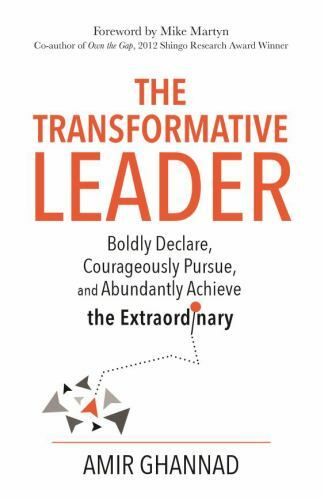 The Transformative Leader - Boldly Declare, Courageously Pursue, and ...